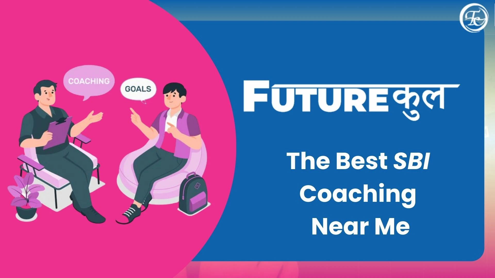 Futurekul - The Best SBI Coaching Near Me