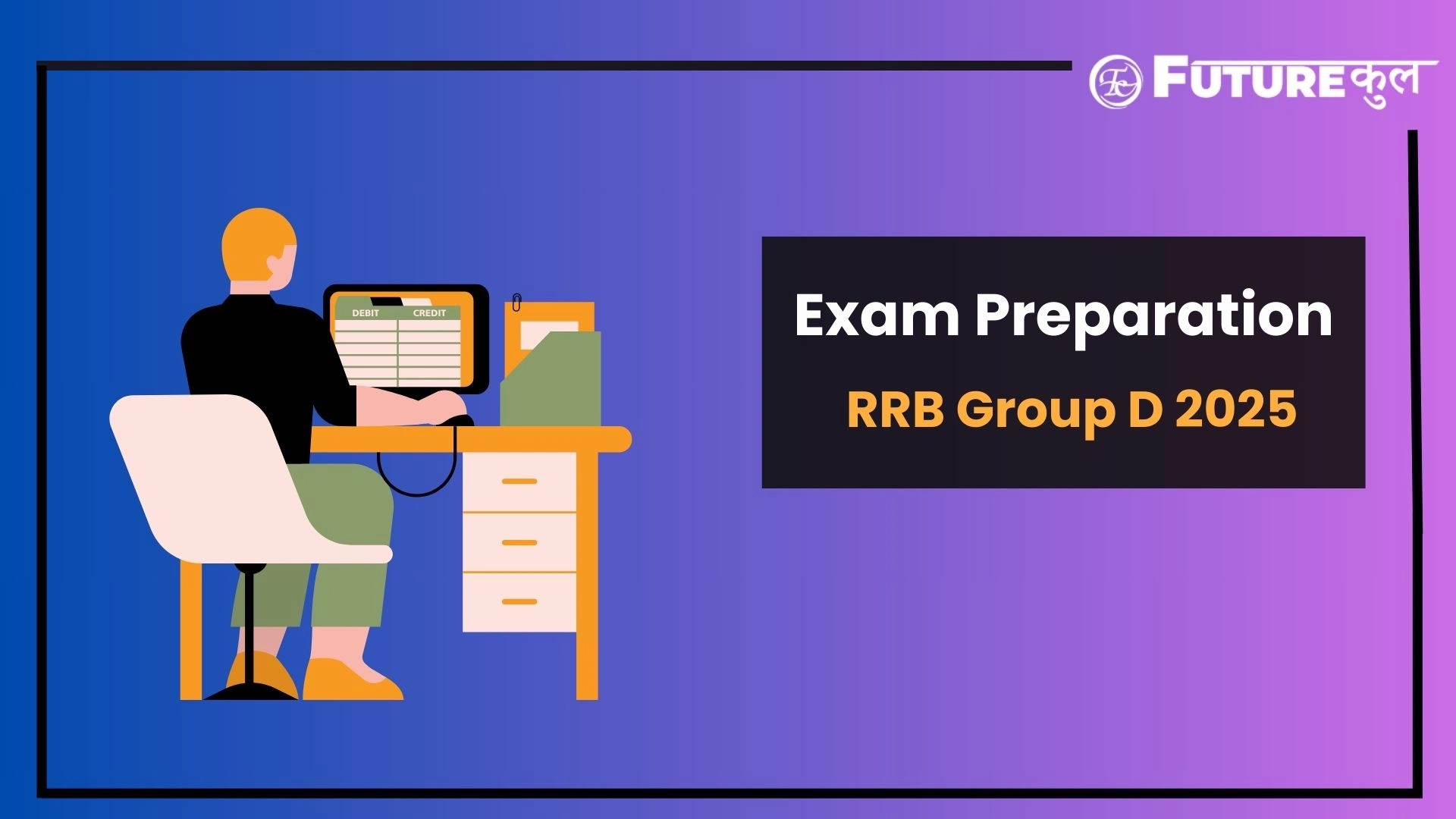 Futurekul - Take Your RRB Group D 2025 Preparation to the Next Level
