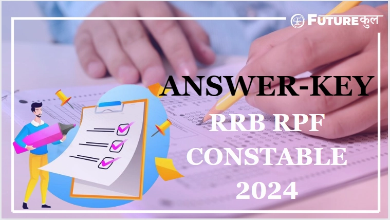 RRB RPF Constable Answer Key 2024 - Tally your Performance